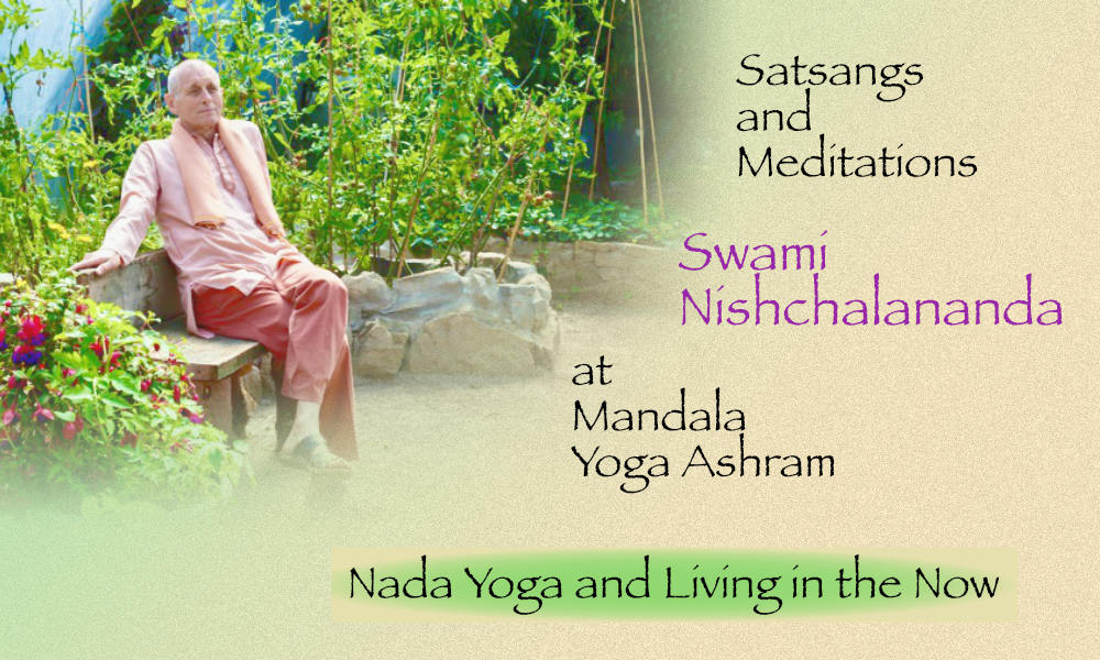 Nada Yoga, and the Present Moment. – Swami Nishchalananda